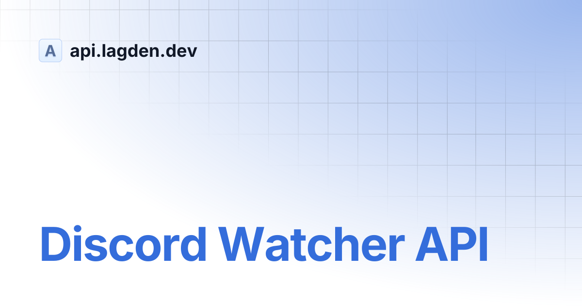 Discord Watcher API | api.lagden.dev